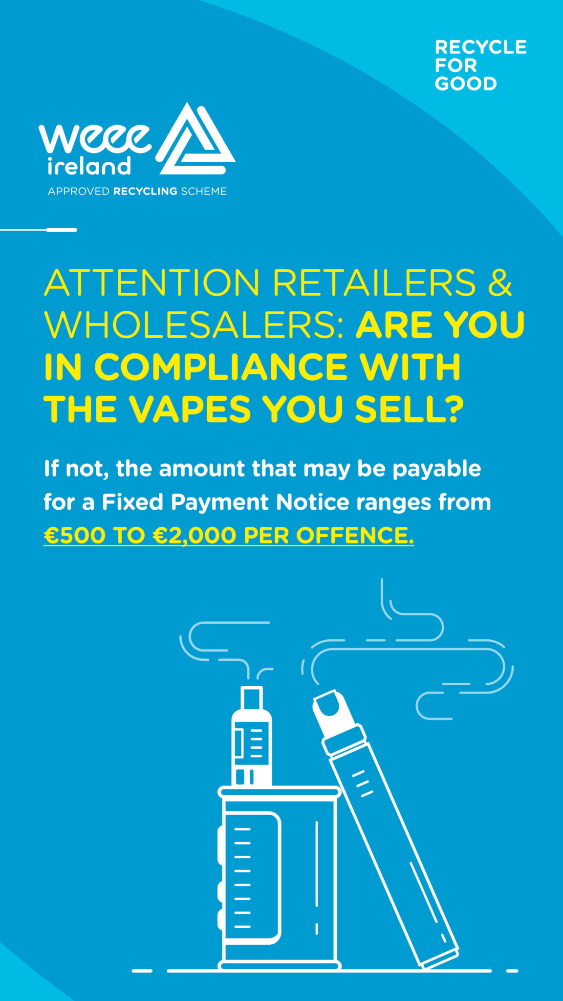 Vape Retailer Compliance urged to avoid fines of up to €2,000 - WEEE Ireland